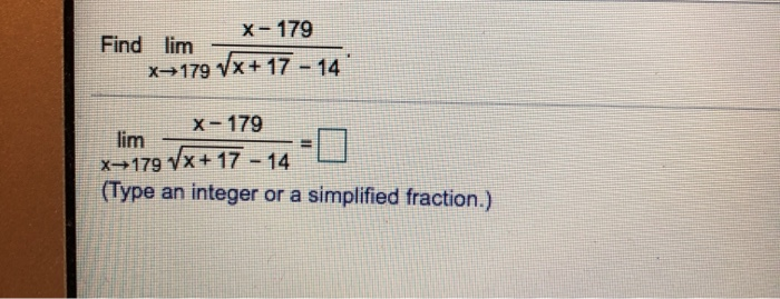 Solved Find lim - x-179 *179 VX+17 - 14" x-179 lim *~179 | Chegg.com