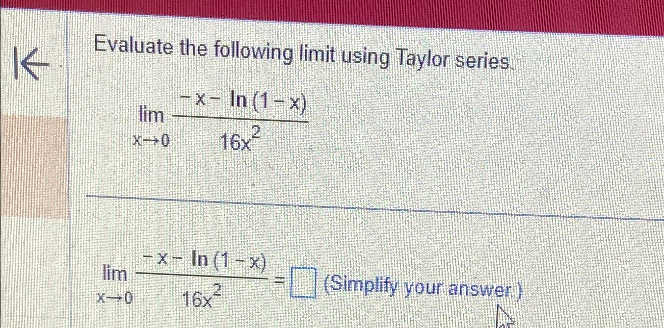Solved Evaluate the following limit using Taylor | Chegg.com