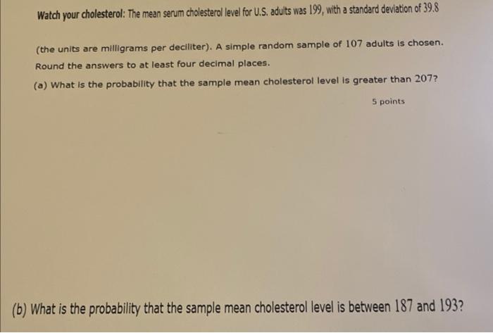 Solved Watch your cholesterol: The mean serum cholesterol | Chegg.com