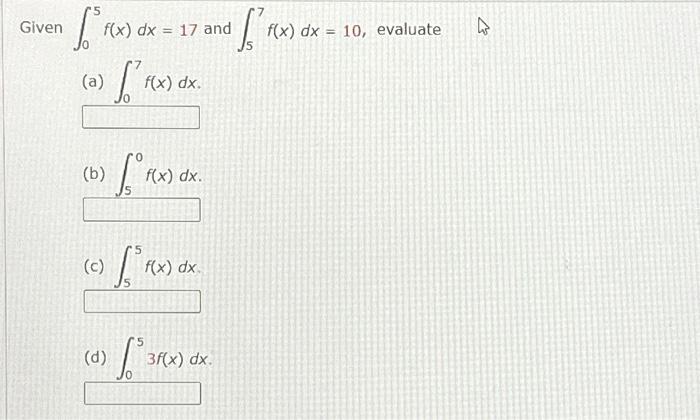 Solved Given "5 [³ F(x) dx (a) S f(x) dx = 17 and (b) f(x) | Chegg.com