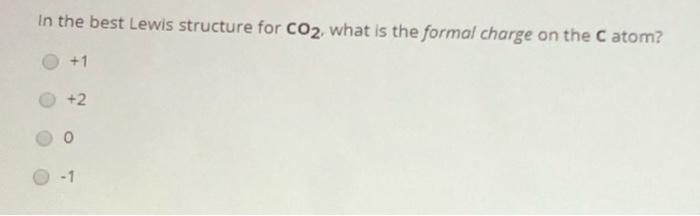 Solved In the best Lewis structure for CO2, what is the | Chegg.com