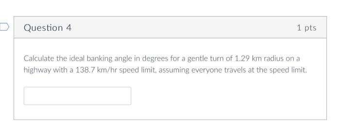 Solved Calculate the ideal banking angle in degrees for a | Chegg.com