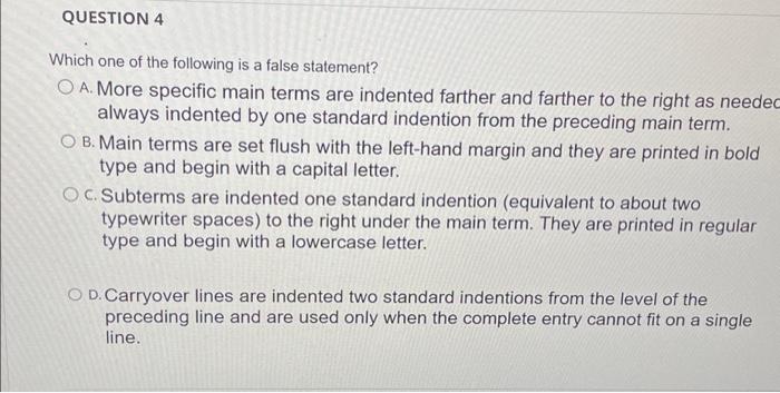 QUESTION 4 Which one of the following is a false | Chegg.com