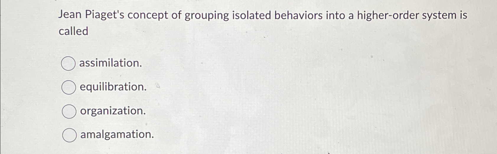 Solved Jean Piaget's concept of grouping isolated behaviors | Chegg.com