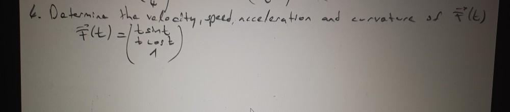 Solved 4. Determine the valocity, speed, acceleration and | Chegg.com