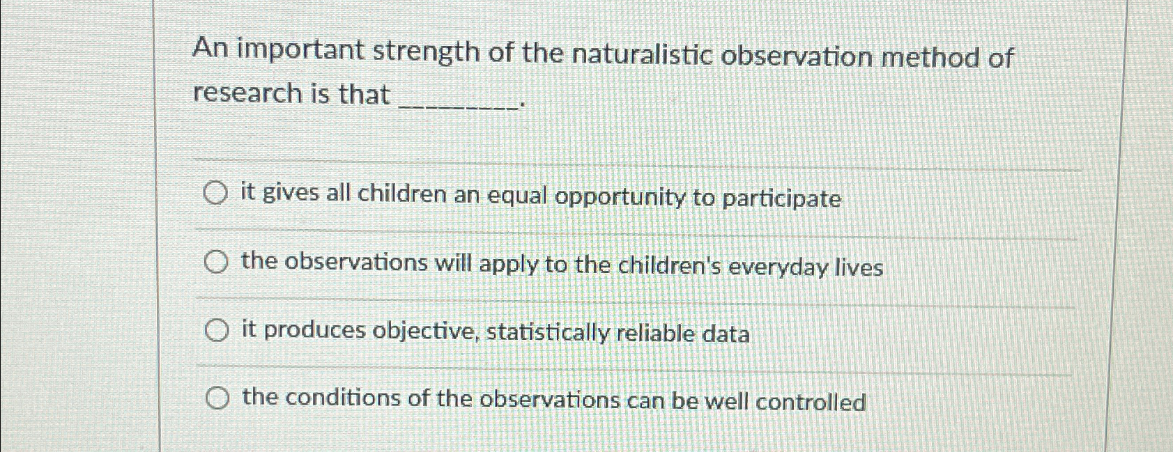 Solved An important strength of the naturalistic observation | Chegg.com