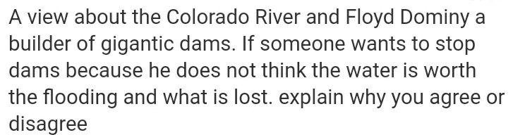 Solved A view about the Colorado River and Floyd Dominy a | Chegg.com