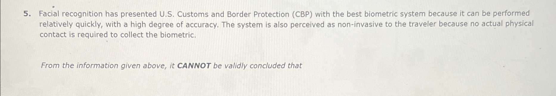 Solved Facial recognition has presented U.S. ﻿Customs and | Chegg.com
