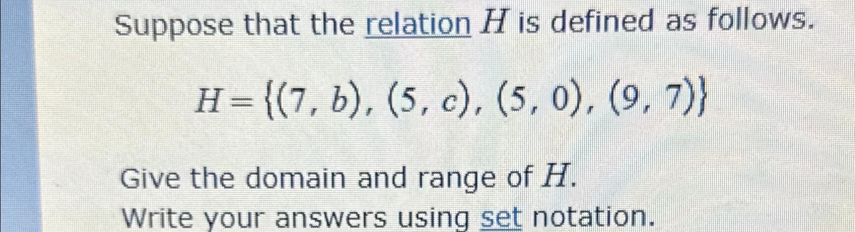 Solved Suppose that the relation H ﻿is defined as | Chegg.com