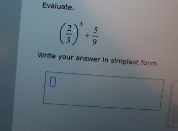 Solved Evaluate.(23)3+59Write your answer in simplest form. | Chegg.com