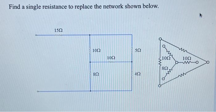 Solved Find a single resistance to replace the network shown | Chegg.com