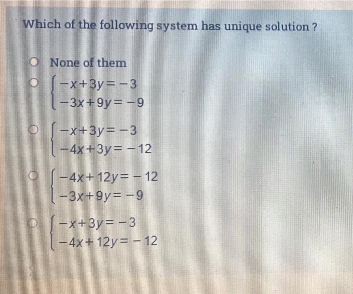 Solved Which of the following system has unique solution? 0 | Chegg.com