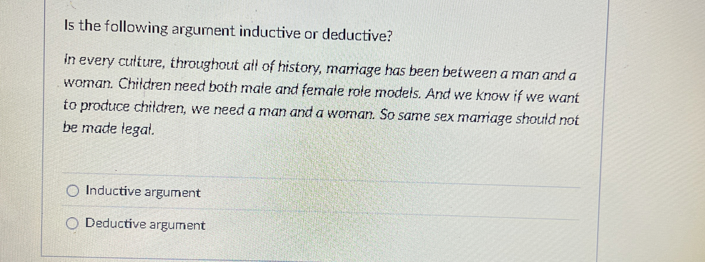Solved Is the following argument inductive or deductive?In | Chegg.com