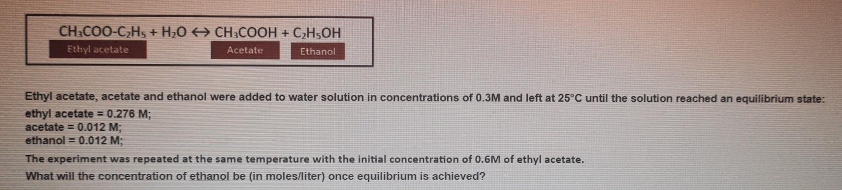 Solved CH3COO-CH3 + H2O + CH3COOH + C2H5OH Ethyl acetate | Chegg.com
