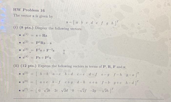 HW Problem 16 The vector s is given by s=[abcdefgh]T | Chegg.com