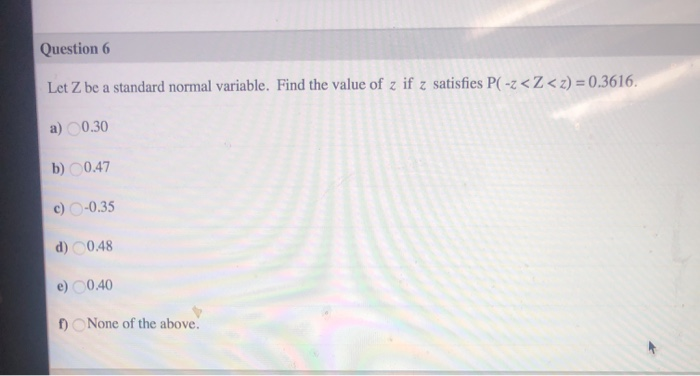 Solved Question 4 Let Z be a standard normal variable. Find | Chegg.com