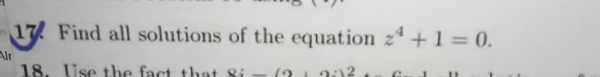 Solved Find all solutions of the equation z4+1=0. | Chegg.com
