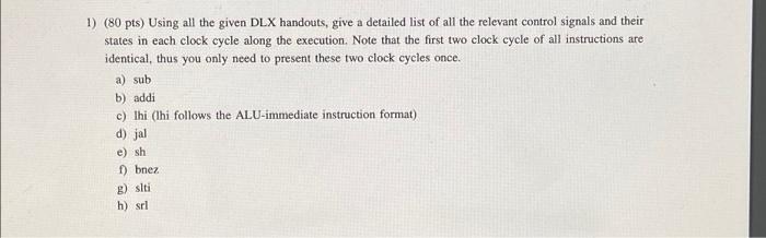 Solved 1) (80 pts) Using all the given DLX handouts, give a | Chegg.com