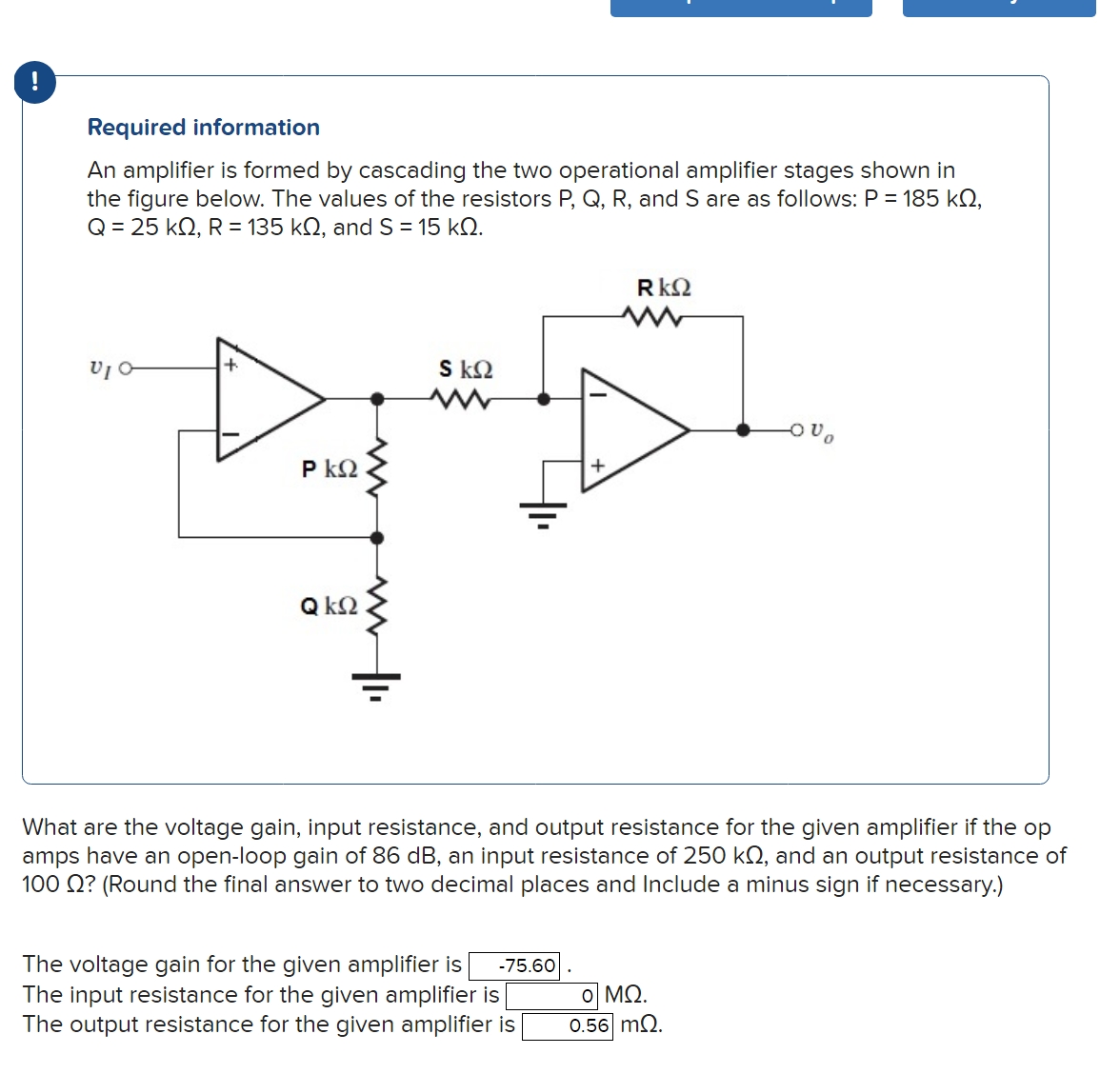 Solved What are the voltage gain, input resistance, and | Chegg.com