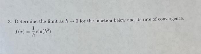 Solved 3. Determine the limit as h→0 for the function below | Chegg.com