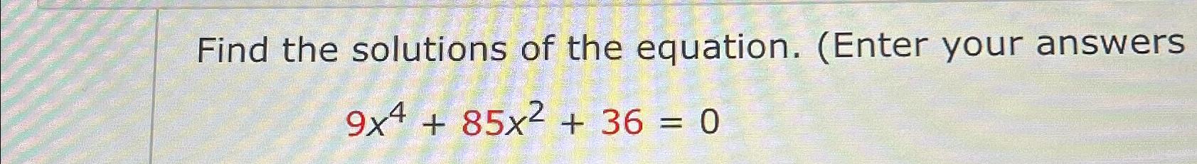 Solved Find the solutions of the equation. (Enter your | Chegg.com
