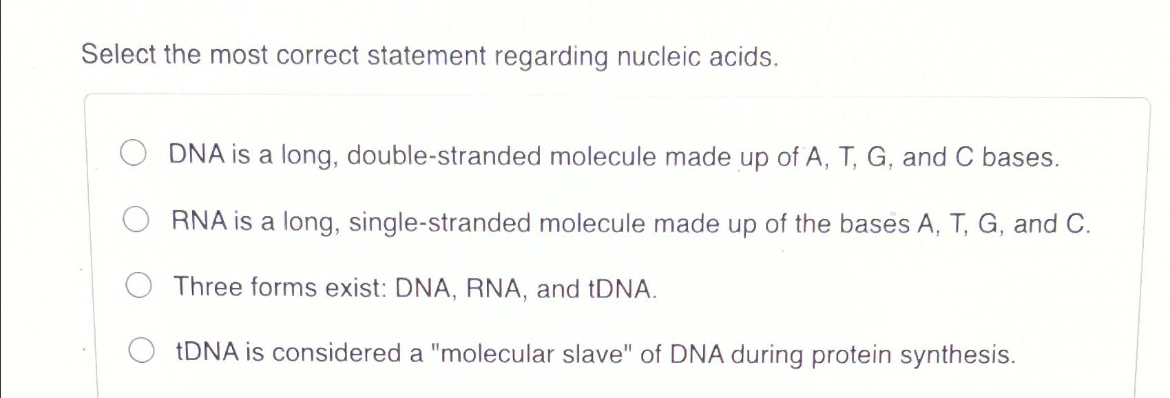 Solved Select the most correct statement regarding nucleic | Chegg.com