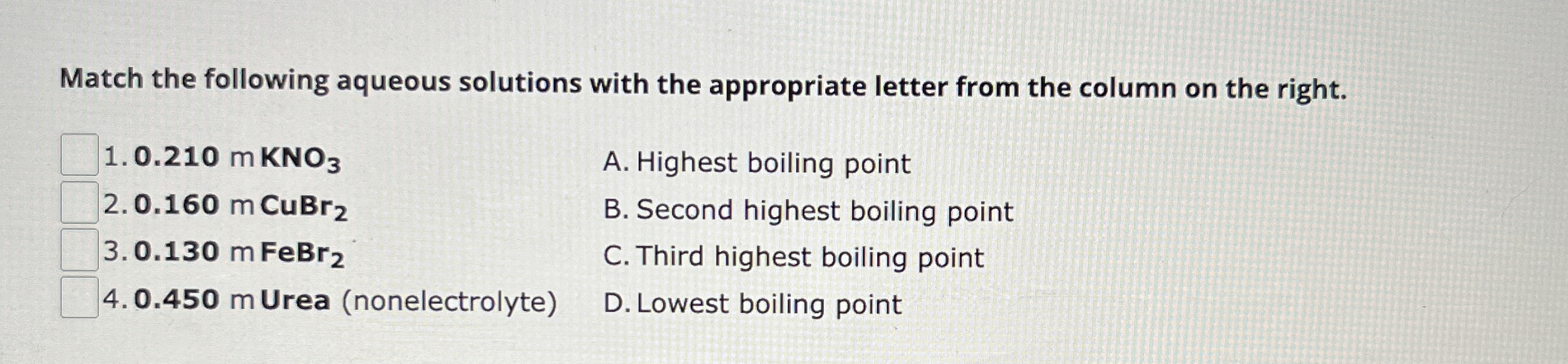 Solved Match the following aqueous solutions with the | Chegg.com
