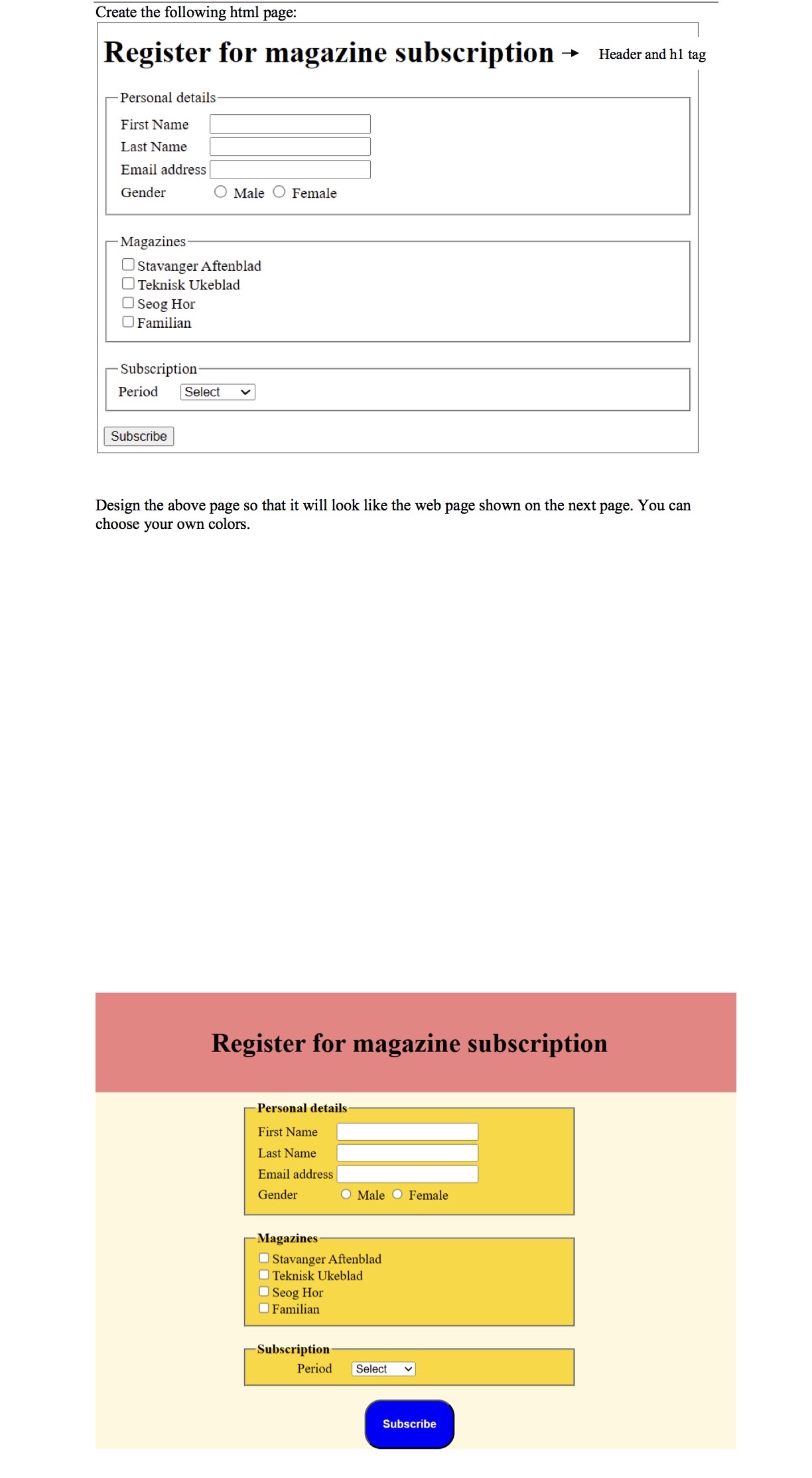 Solved Create the following html page:Register for magazine | Chegg.com