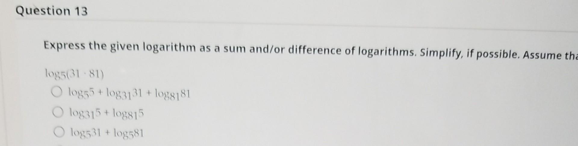 Solved Express the given logarithm as a sum and/or | Chegg.com