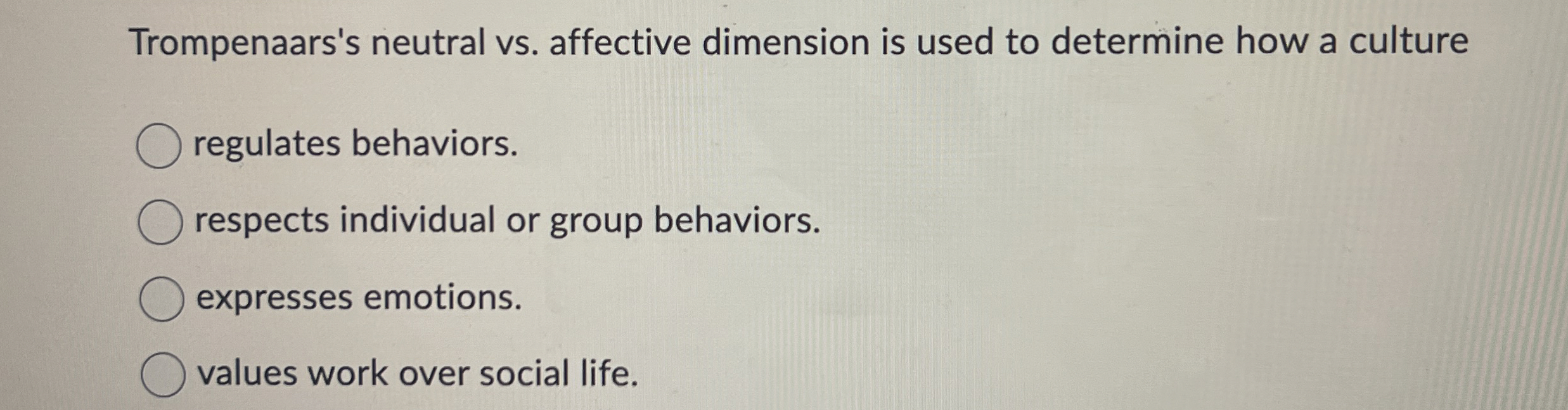 Trompenaars's neutral vs. ﻿affective dimension is | Chegg.com