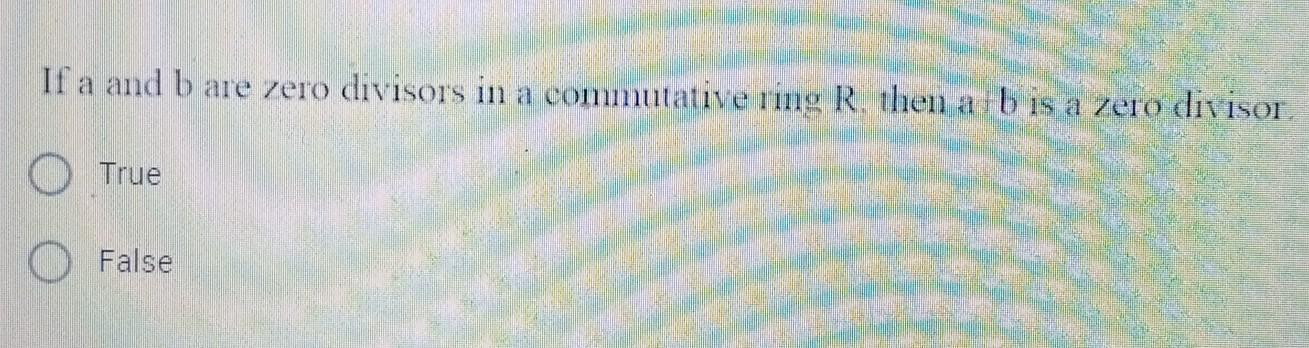 Solved If a and b are zero divisors in a commutative ring R. | Chegg.com