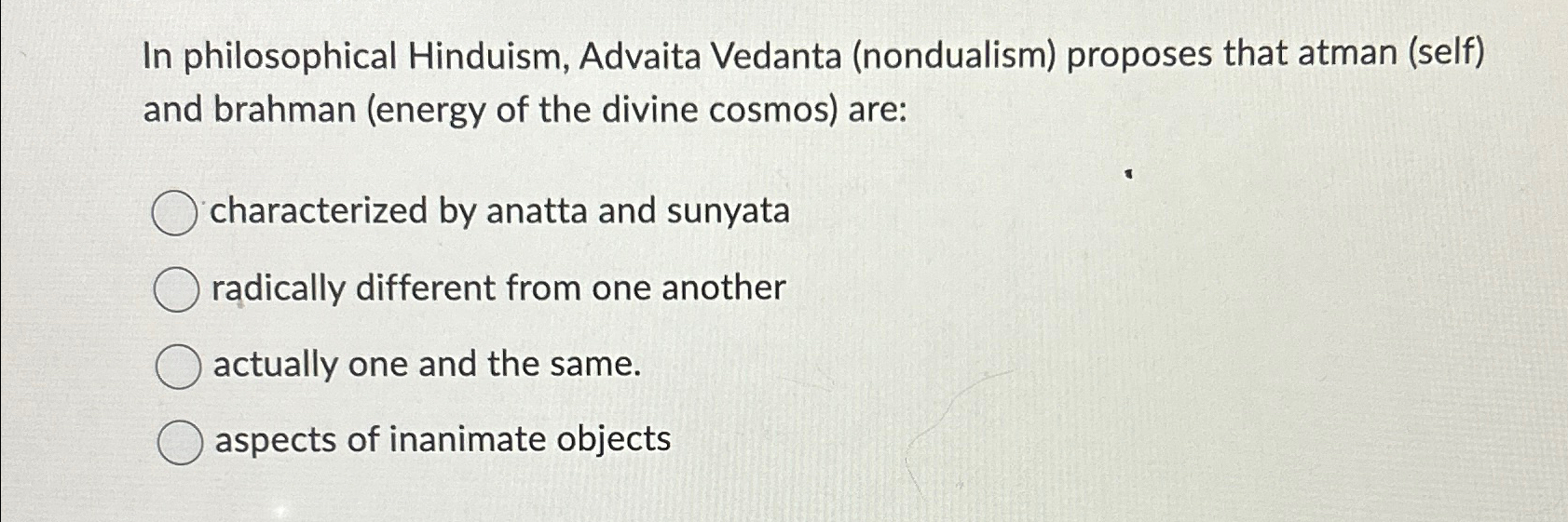 Solved In philosophical Hinduism, Advaita Vedanta | Chegg.com