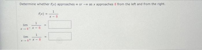 Solved \\( \\begin{array}{l}f(x)=\\frac{1}{x-8} \\\\ \\lim | Chegg.com