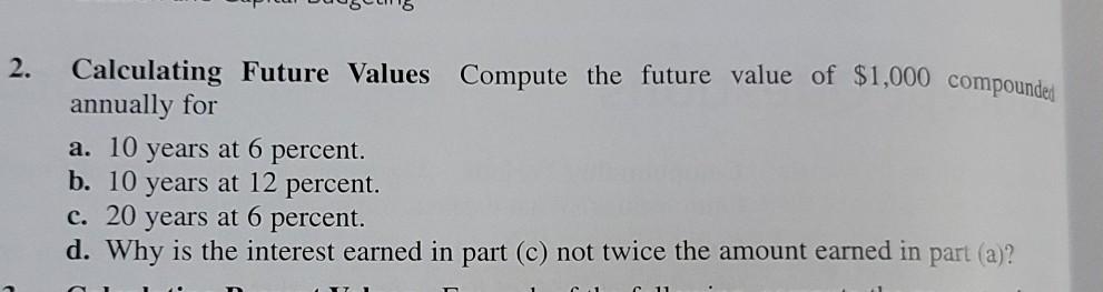 Solved 2. Calculating Future Values Compute the future value | Chegg.com