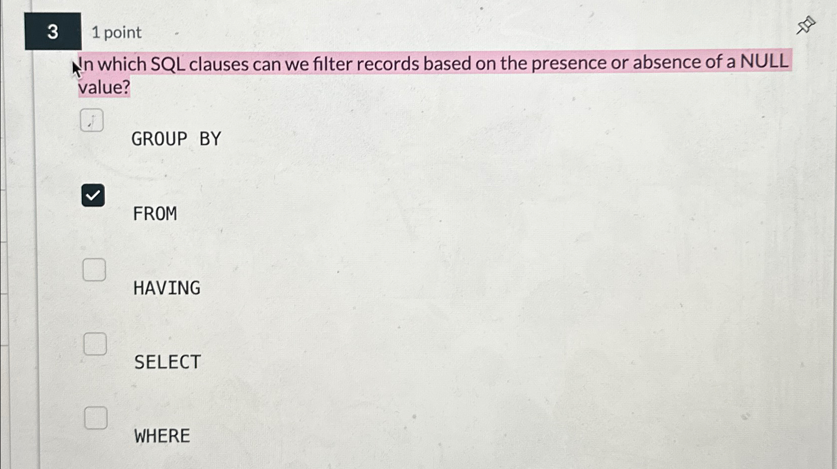 Solved 31 ﻿pointin Which Sql Clauses Can We Filter Records