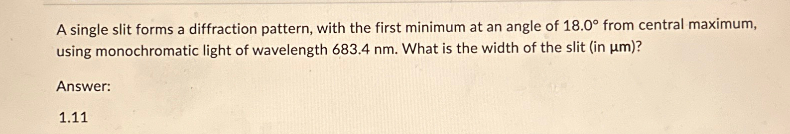 Solved A single slit forms a diffraction pattern, with the | Chegg.com