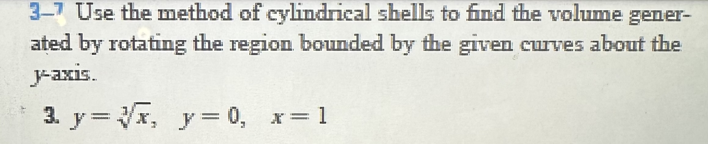 Solved 3-7 ﻿Use the method of cylindrical shells to find the | Chegg.com