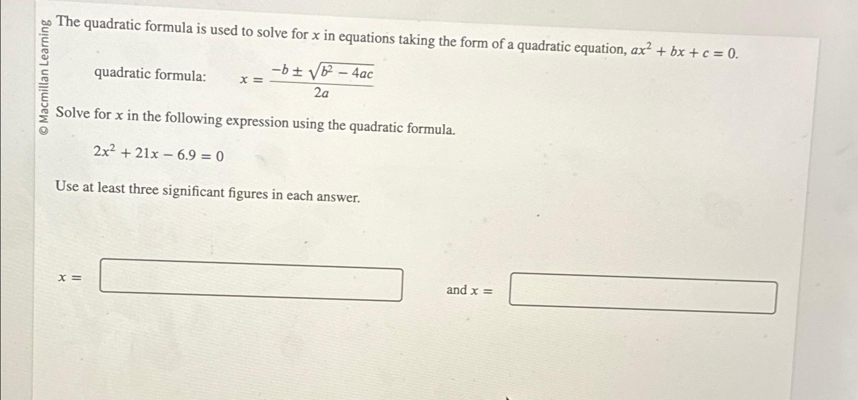 Solved The quadratic formula is used to solve for x ﻿in | Chegg.com