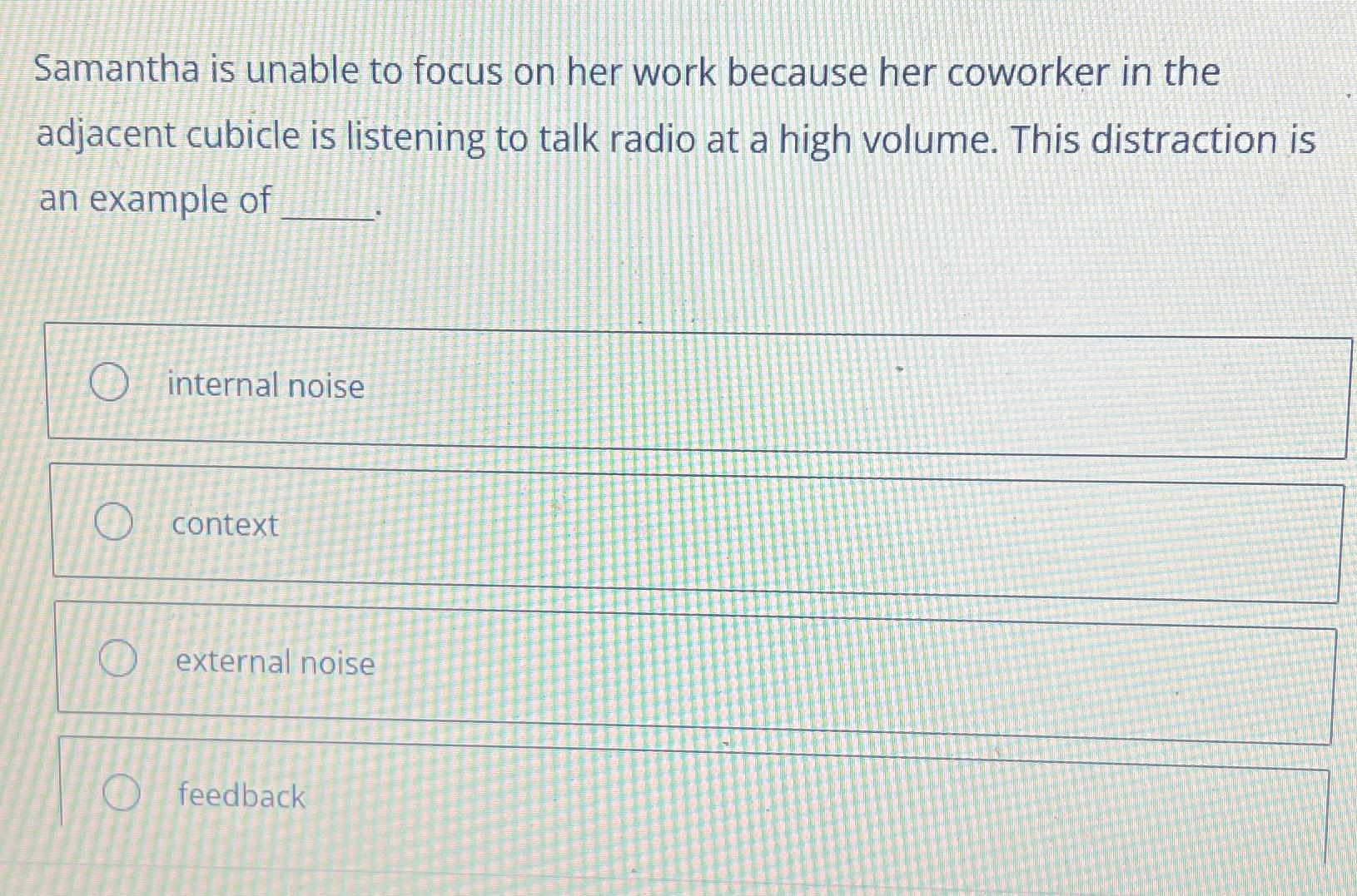 Solved Samantha is unable to focus on her work because her | Chegg.com