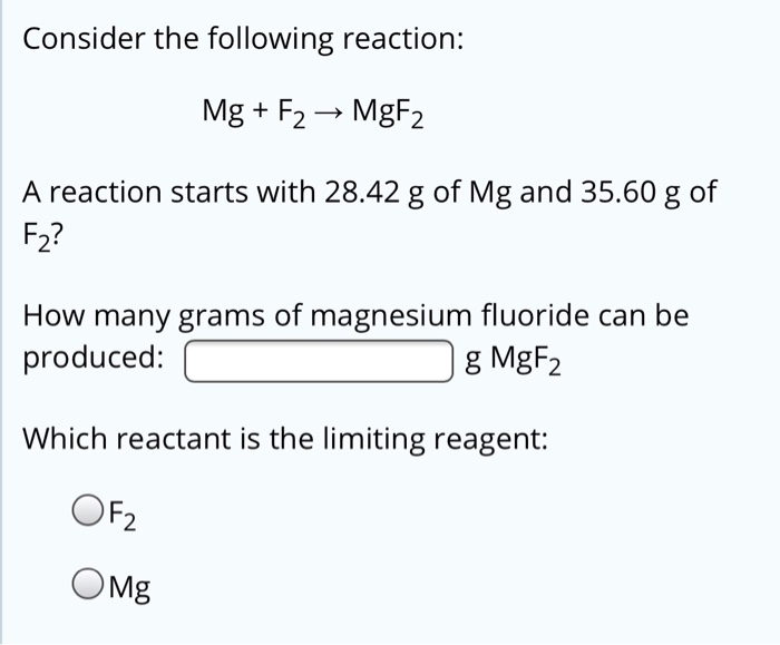 Solved Consider the following reaction: Mg + F2 → MgF2 A | Chegg.com