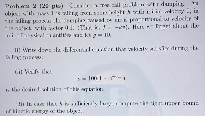 Solved Problem 2 (20 pts) Consider a free fall problem with | Chegg.com