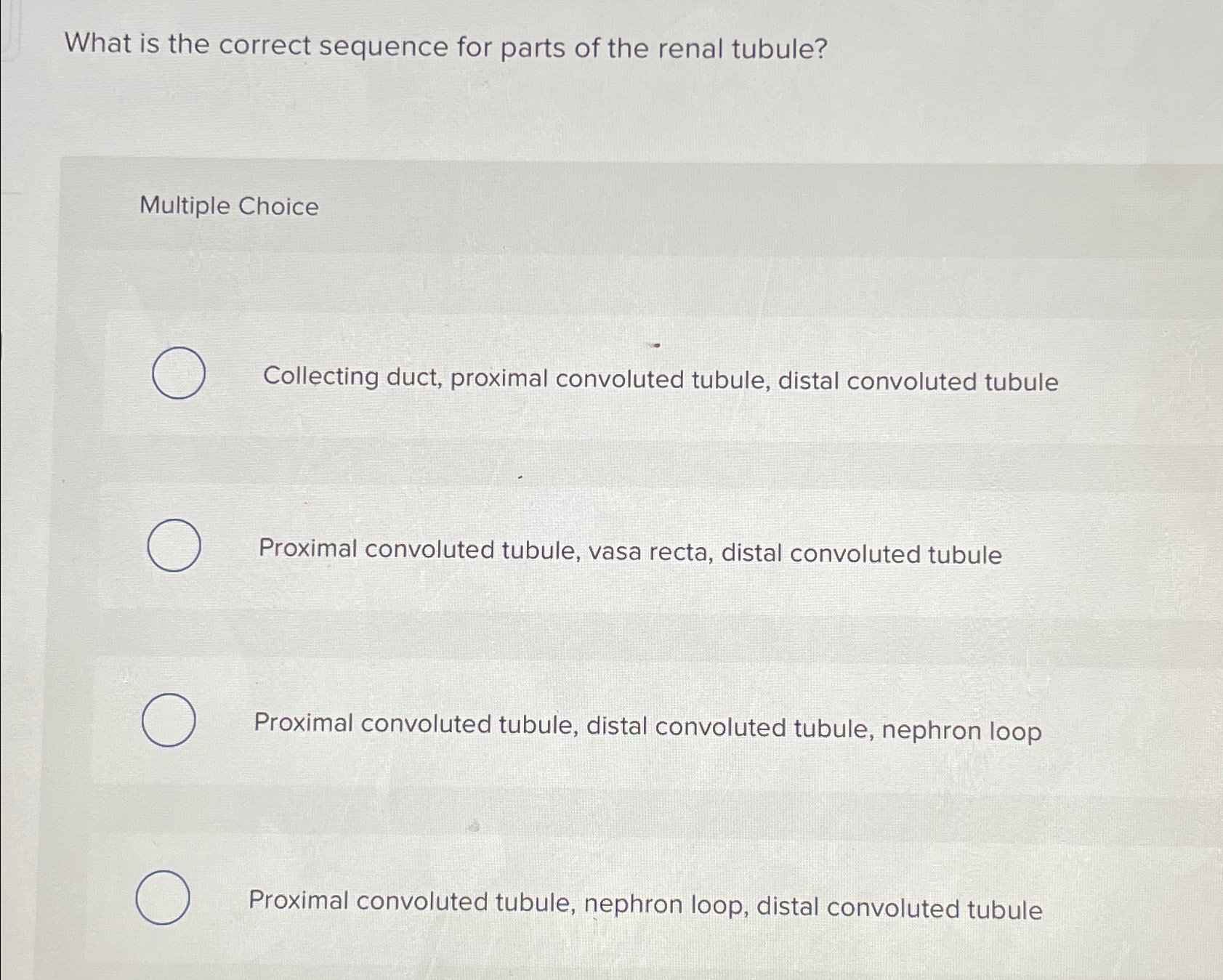 Solved What is the correct sequence for parts of the renal | Chegg.com