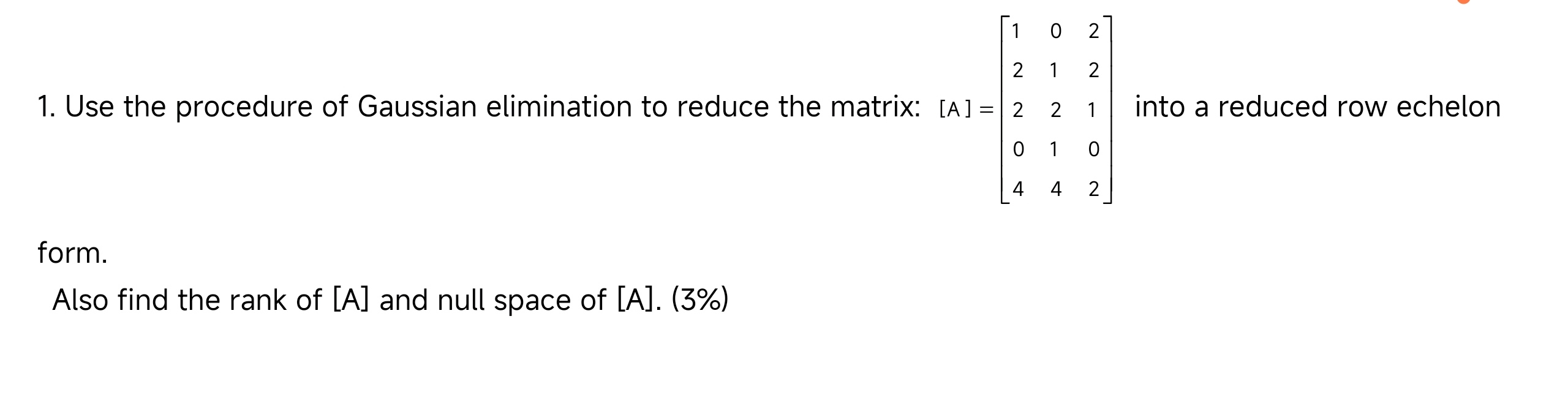 Solved Use the procedure of Gaussian elimination to reduce | Chegg.com