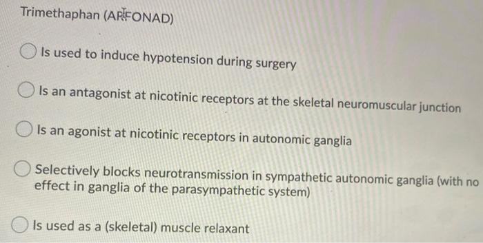 Solved Trimethaphan (APFONAD) Is used to induce hypotension | Chegg.com