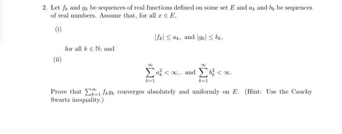 Solved 2. Let fk and gk be sequences of real functions | Chegg.com