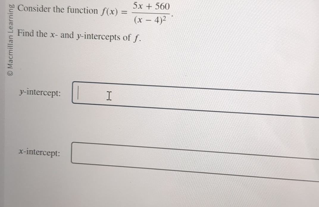 Solved 5CN ﻿Consider the function f(x)=5x+560(x-4)2Find the | Chegg.com