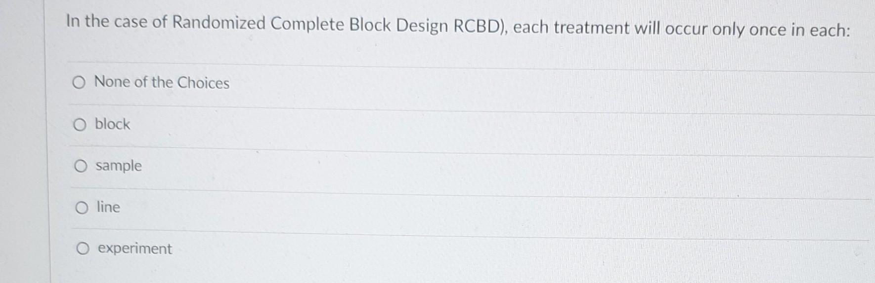 Solved In the case of Randomized Complete Block Design | Chegg.com