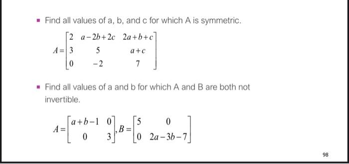Solved Find all values of a,b, and c for which A is | Chegg.com