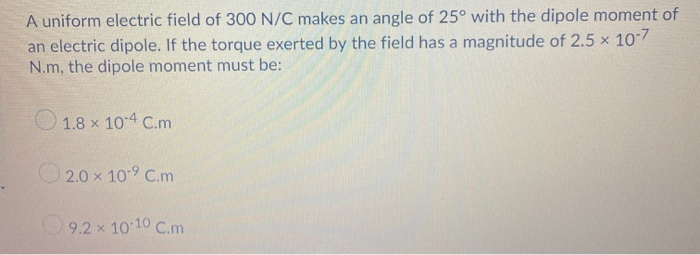 Solved A uniform electric field of 300 N/C makes an angle of | Chegg.com