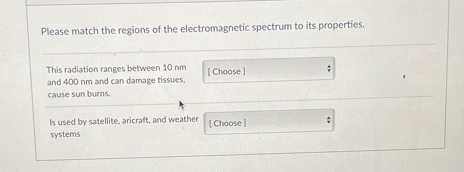 Solved Please match the regions of the electromagnetic | Chegg.com